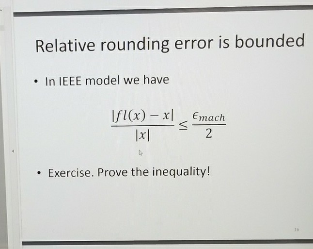 Solved Relative rounding error is bounded In IEEE model we | Chegg.com