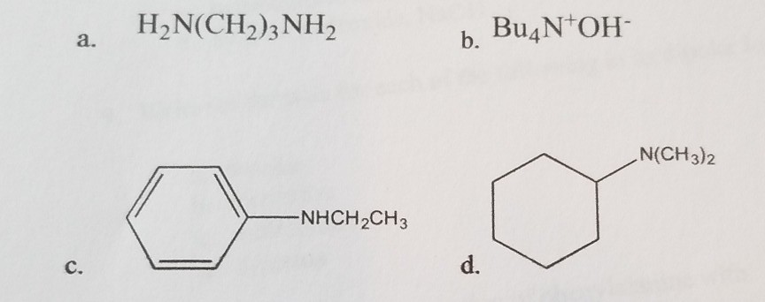 Solved a. H2N(CH2)3 NH2 N(CH3)2 NHCH2CH3 C. d. | Chegg.com