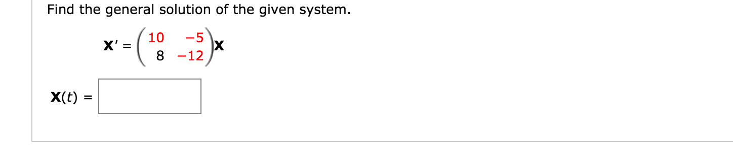 Solved Find the general solution of the given system. x'= | Chegg.com