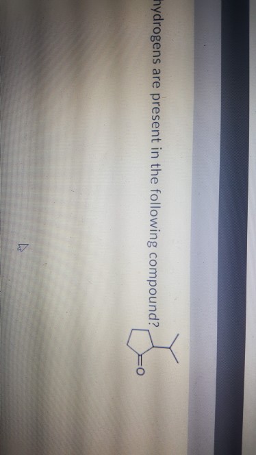 Solved hydrogens are present in the following compound? | Chegg.com Solved hydrogens are present in the following compound? | Chegg.com