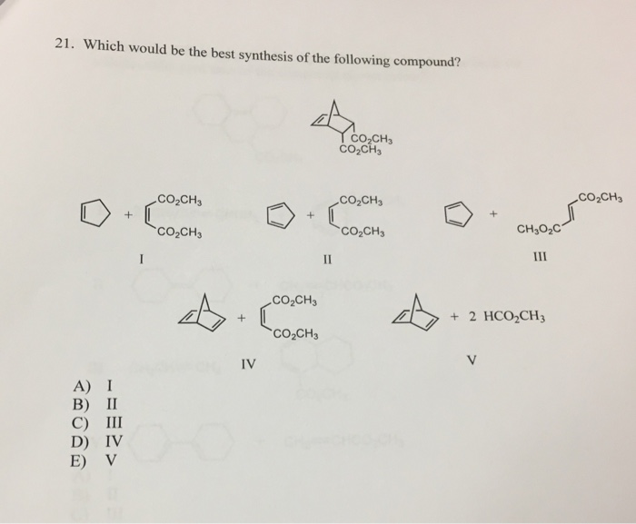 Solved 21. Which would be the best synthesis of the | Chegg.com