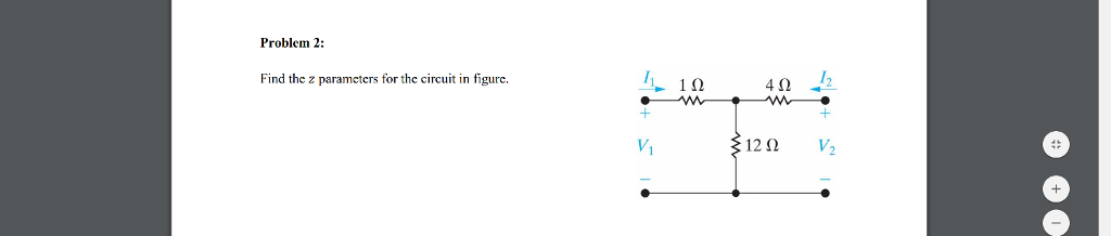 Solved Find the z parameters for the circuit in figure. | Chegg.com