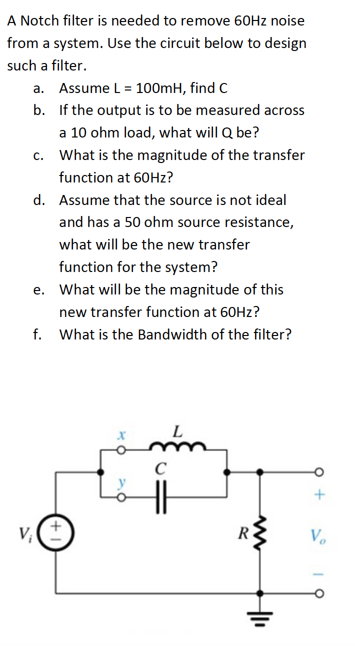 Solved A Notch filter is needed to remove 60Hz noise from a | Chegg.com