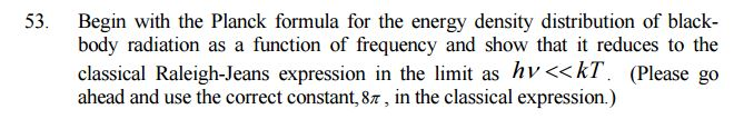 Solved Begin with the Planck formula for the energy density | Chegg.com