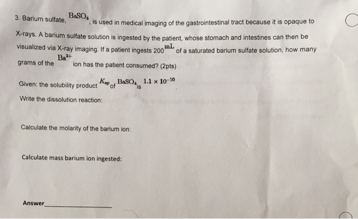 Solved Barium sulfate, BaSO4, is used in medical imaging | Chegg.com