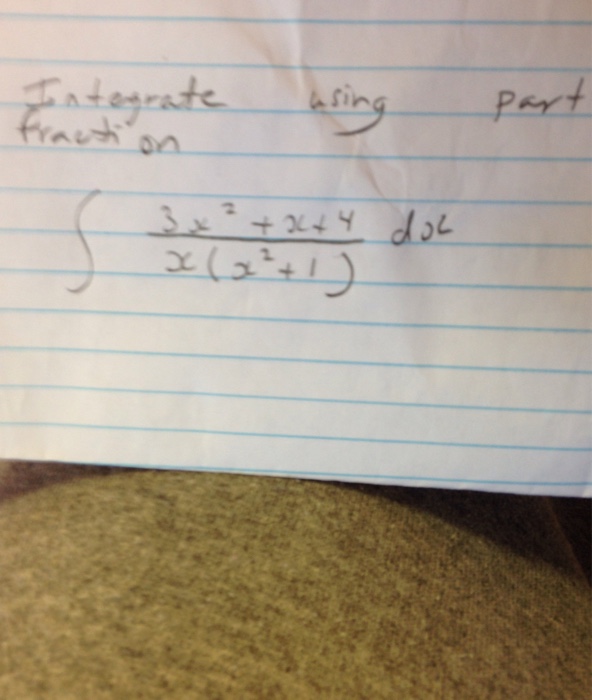Solved Integrate using partial fraction integral 3x^2 + x + | Chegg.com Solved Integrate using partial fraction integral 3x^2 + x + | Chegg.com