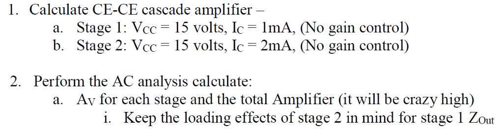 Solved 1. Calculate CE-CE cascade amplifier Stage 1: Vcc = | Chegg.com