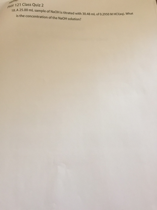 Solved A 25.00 mL sample of NaOH is titrated with 30.48 mL | Chegg.com