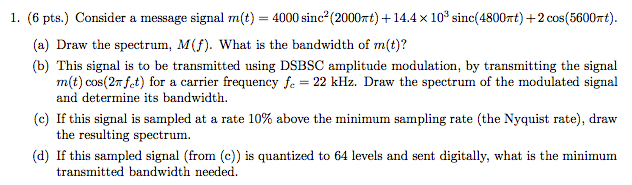 Solved Consider a message signal m(t) = 4000 sin c^2 (2000 | Chegg.com