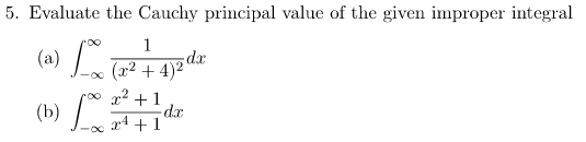 Solved 5. Evaluate the Cauchy principal value of the given | Chegg.com