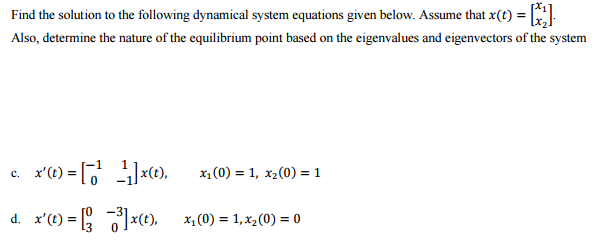 Solved Find the solution to the following dynamical system | Chegg.com