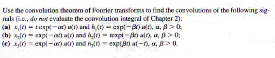 Solved Use the convolution theorem of Fourier transforms to | Chegg.com