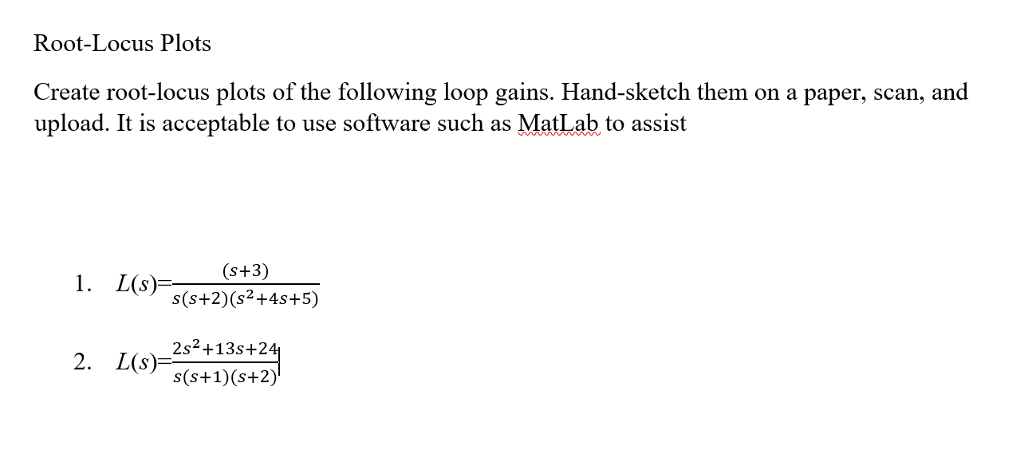 Solved Root-Locus Plots Create root-locus plots of the | Chegg.com