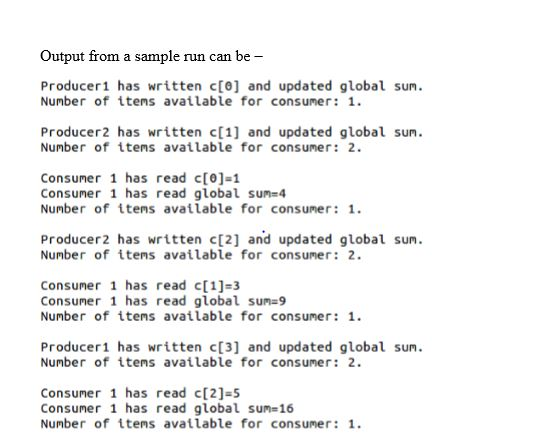 Solved I have a producer & consumer C program .. I am | Chegg.com