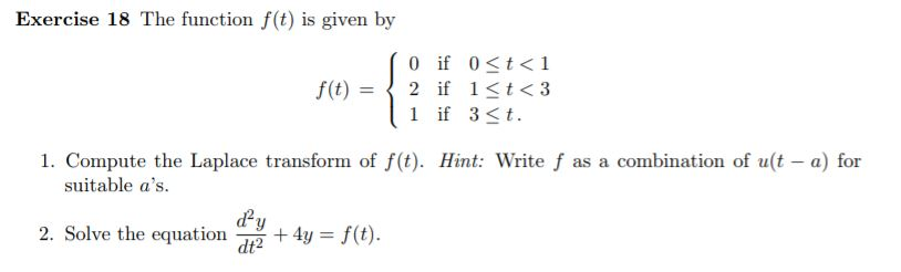 Solved Exercise 18 The function f(t) is given by 0 if 0t