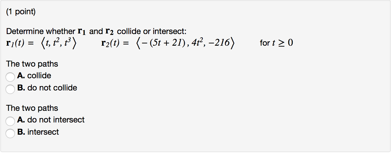 Solved 1 point Determine whether ri and r2 collide or | Chegg.com
