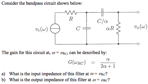 Solved Consider the bandpass circuit shown below: vt(w) The | Chegg.com