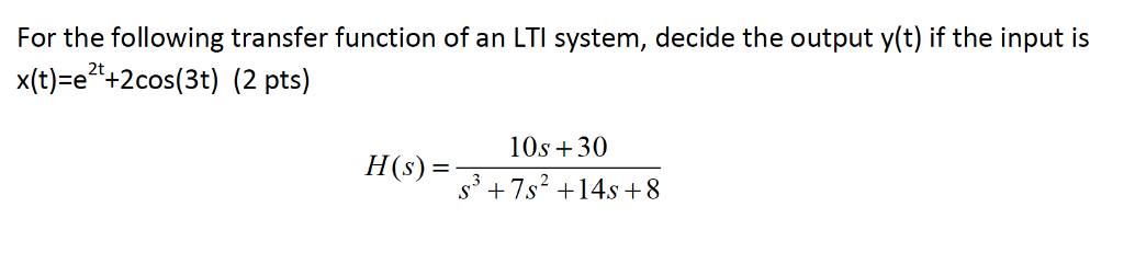 Solved For the following transfer function of an LTI system, | Chegg.com