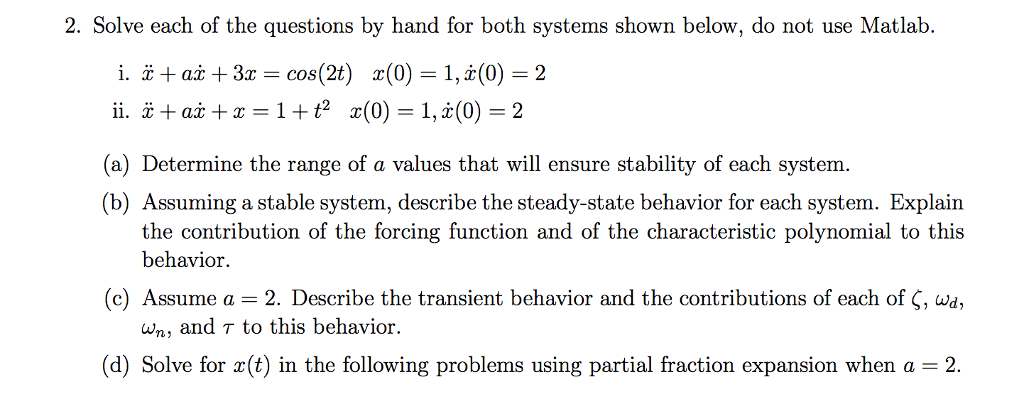 Solved Solve each of the questions by hand for both systems | Chegg.com