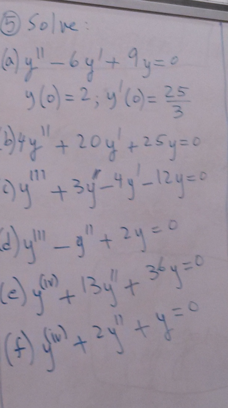 Solved Slove: y? - 6y? + 9y = 0 y(0) = 2; y?(0) = 25/3 | Chegg.com
