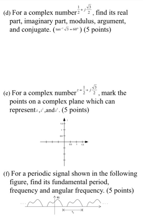 Solved For a complex number 1/2 + j square root 3/2, find | Chegg.com