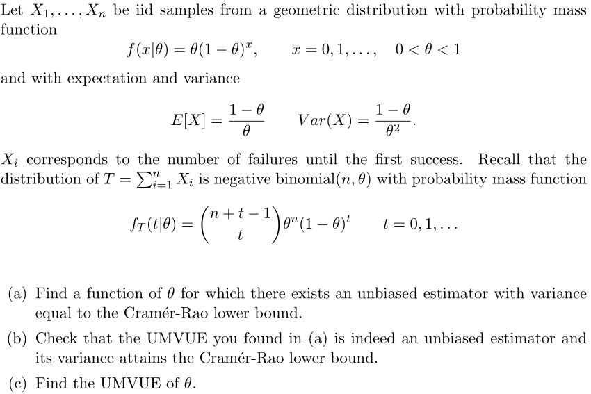 Solved Let X_1, ..., X_n be iid samples from a geometric | Chegg.com Solved Let X_1, ..., X_n be iid samples from a geometric | Chegg.com