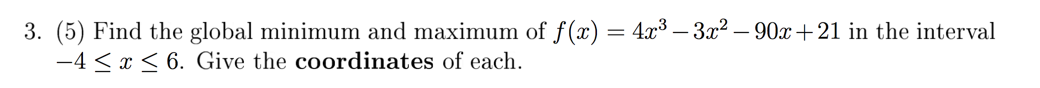 Solved Find the global minimum and maximum of | Chegg.com