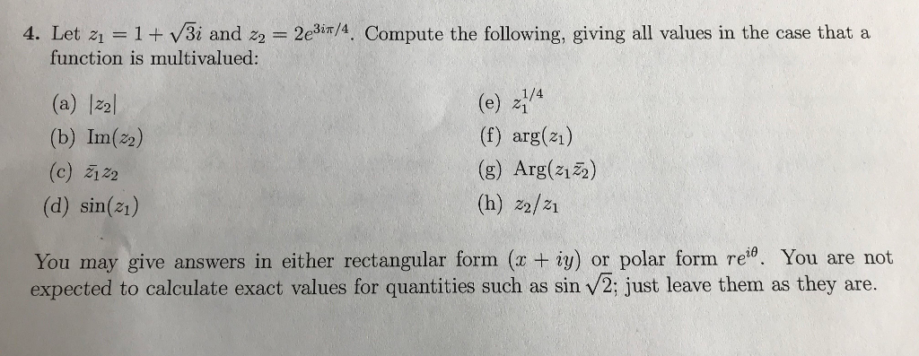 Solved 4. Let 21 = 1 + v Bi and 22 2e3ir/4. Compute the | Chegg.com