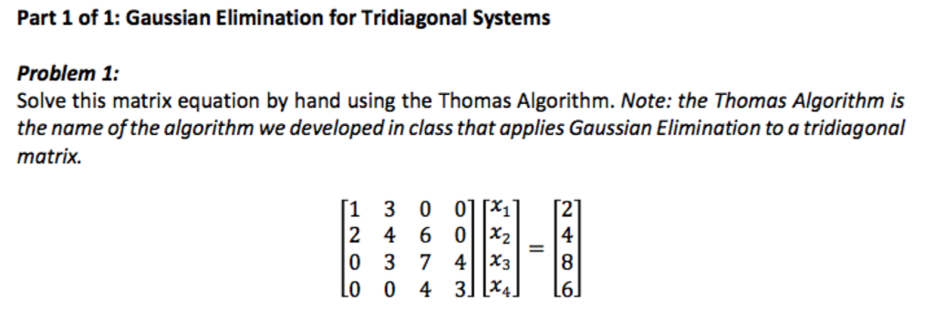 Solved Part 1 of 1: Gaussian Elimination for Tridiagonal | Chegg.com