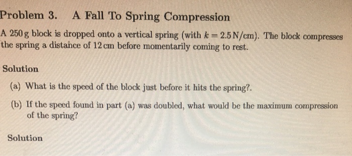 Solved A Fall To Spring Compression A 250 g block is dropped | Chegg.com
