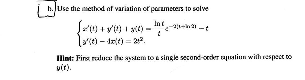 Solved B Use The Method Of Variation Of Parameters To Solve