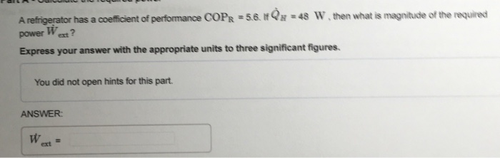 Solved A refrigerator has a coefficient of performance COP_R | Chegg.com
