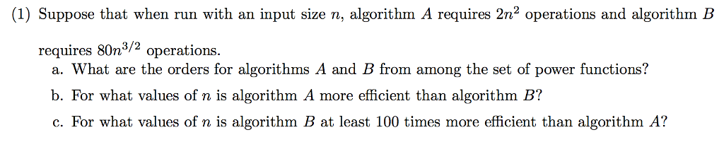 Solved (1) Suppose that when run with an input size n, | Chegg.com