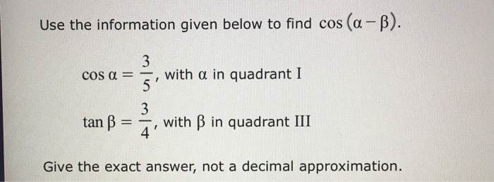 Solved Use the information given below to find cos(alpha - | Chegg.com