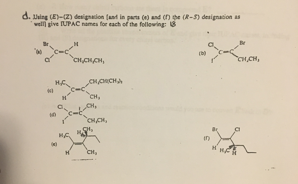Solved Using (E)-(Z) designation and (R-S) designation, give | Chegg.com
