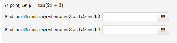 Solved (1 point) Let y tan(2x + 3) Find the differential dy | Chegg.com
