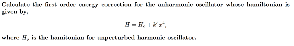 Solved Calculate The First Order Energy Correction For The