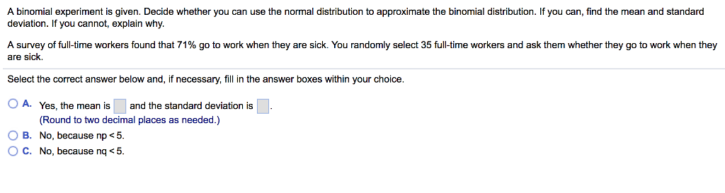 Solved A binomial experiment is given. Decide whether you | Chegg.com