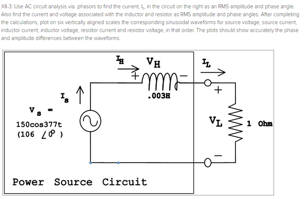 Solved Use AC circuit analysis via phasors to find the | Chegg.com