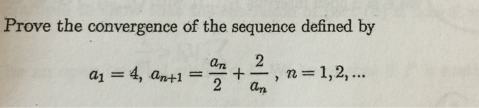 Solved Prove the convergence of the sequence defined by a_1 | Chegg.com