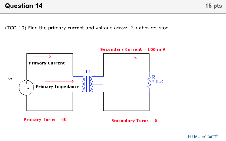 Solved Question 14 15 pts (TCO-10) Find the primary current | Chegg.com