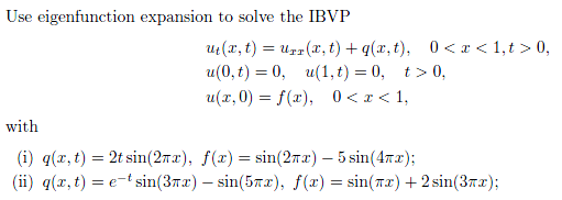Solved Use eigenfunction expansion to solve the IBVP u_t(x, | Chegg.com
