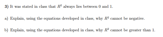 Solved It was stated in class that R^2 always lies between 0 | Chegg.com