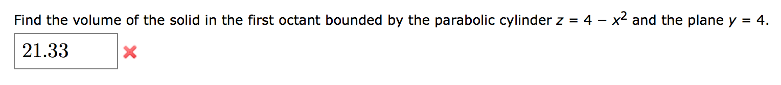 Solved Find the volume of the solid in the first octant | Chegg.com