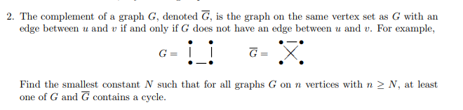 Solved 2. The complement of a graph G, denoted G, is the | Chegg.com