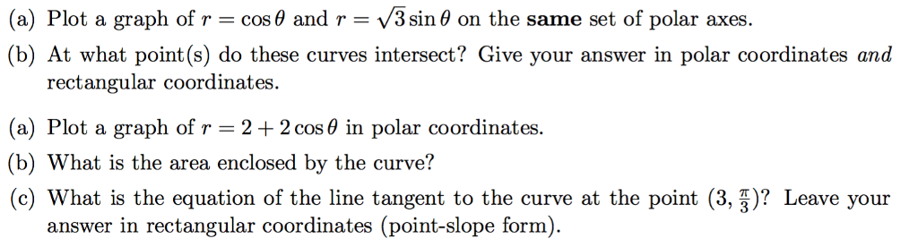 Solved (a) Plot a graph of r = cos θ and r = 3 sin θ on the | Chegg.com