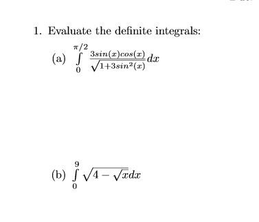 Solved Evaluate the definite integrals: integral^pi/2_0 | Chegg.com