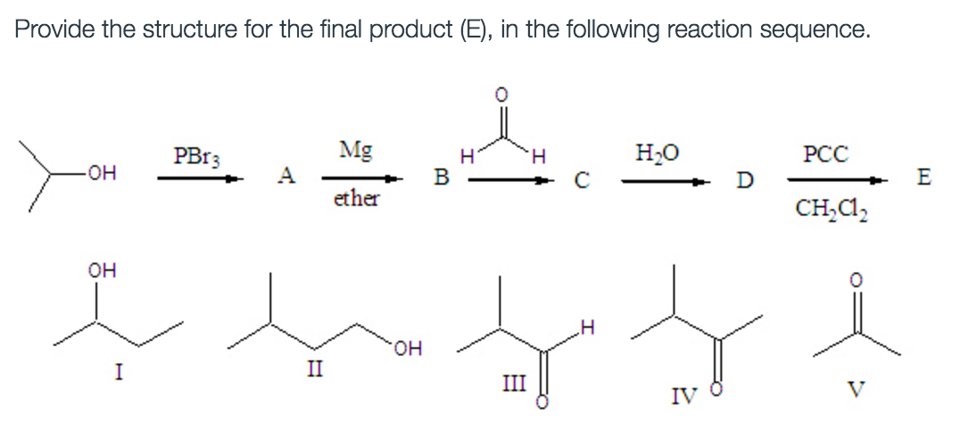 Solved Provide the structure for the final product (E) in | Chegg.com