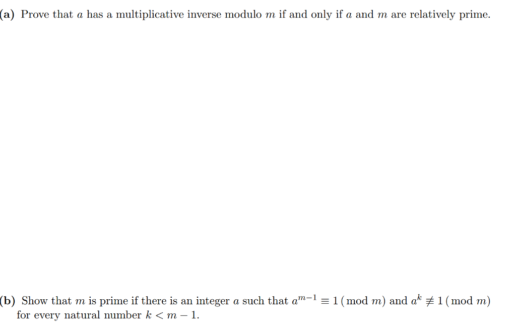 Solved (a) Prove that a has a multiplicative inverse modulo | Chegg.com