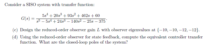 Solved Consider a SISO system with transfer function 5420s3 | Chegg.com